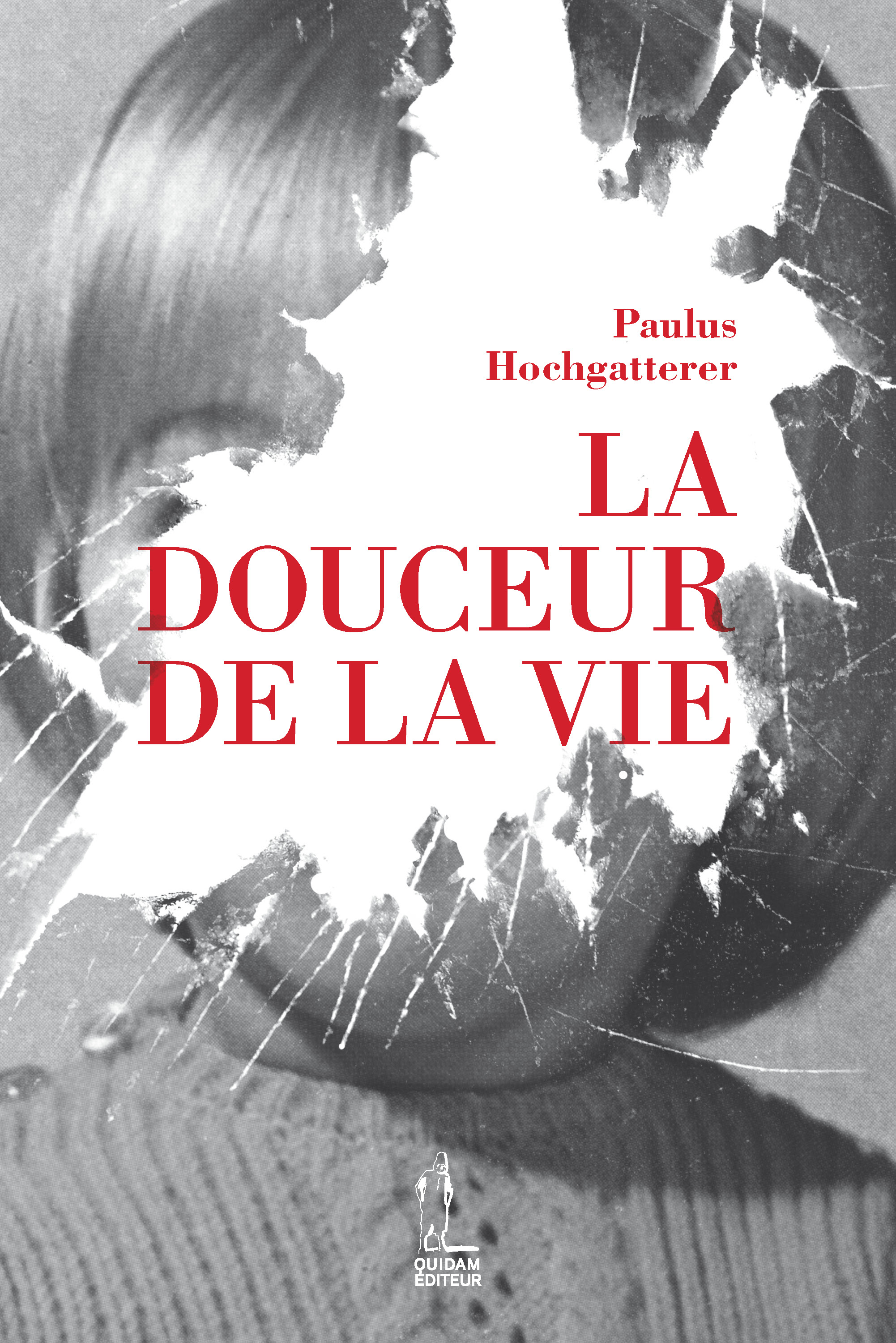 La Douceur de la vie | Quidam éditeur